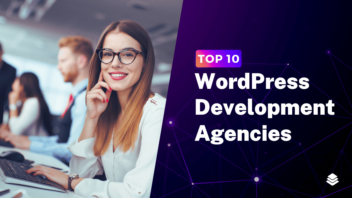 Top 10 WordPress Development Agencies 2025